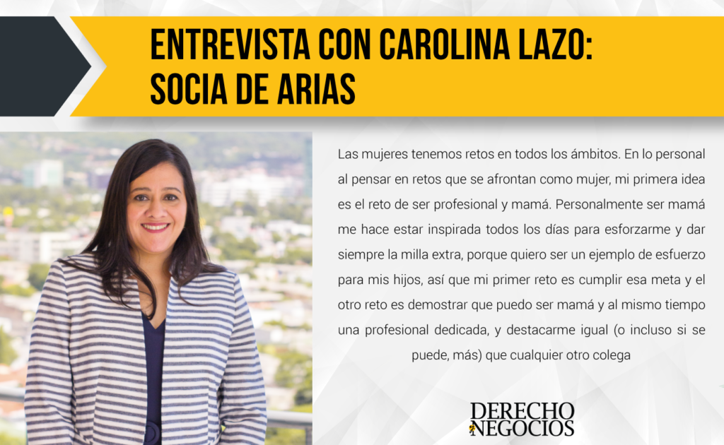 ENTREVISTA PRINCIPAL A CAROLINA LAZO, SOCIA DE ARIAS. EDICIÓN #93 ...